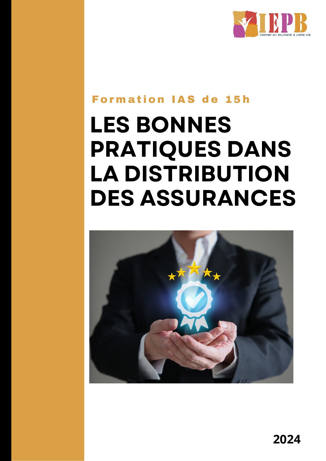 Les bonnes pratiques dans la distribution des assurances Les bonnes pratiques dans la distribution des assurances