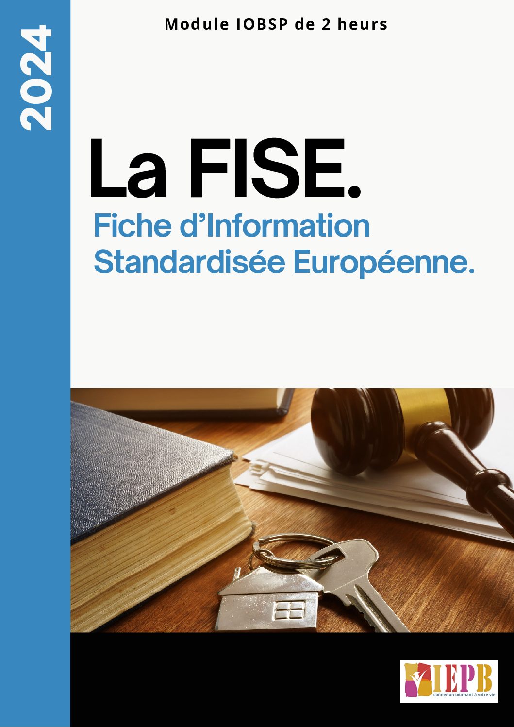 La FISE (Fiche d’Information Standardisée Européenne) - IEPB-Centre de formations IOBSP / IAS ...